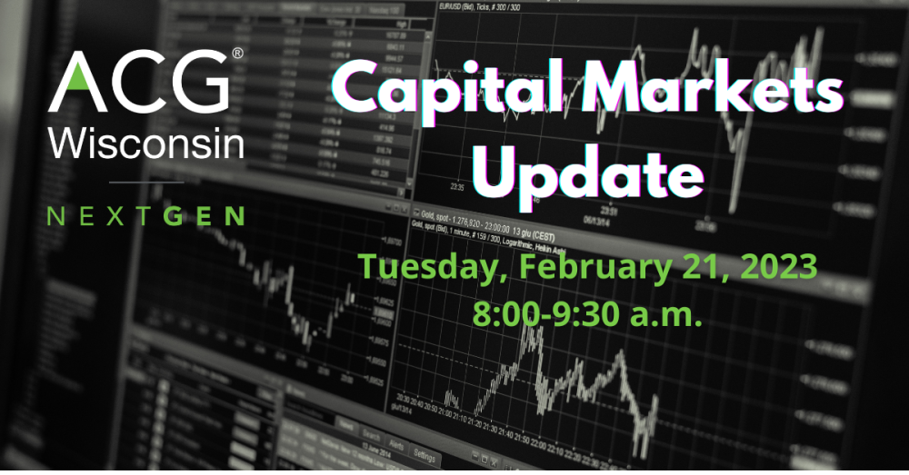 2023 ACG WI NextGen | Capital Markets Update | ACG Wisconsin